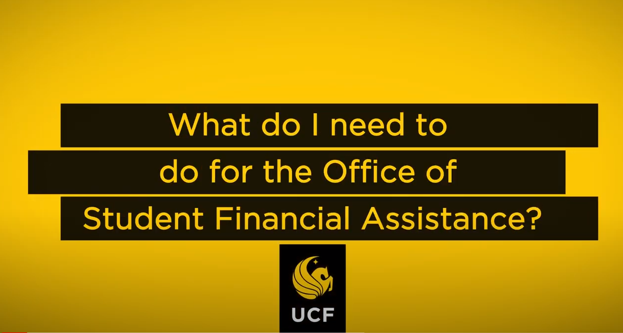 Financial Aid Help Videos | UCF Office of Student Financial Assistance